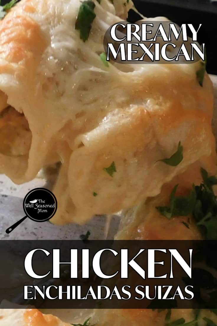 Chicken Enchiladas Suizas - The Well Seasoned Mom