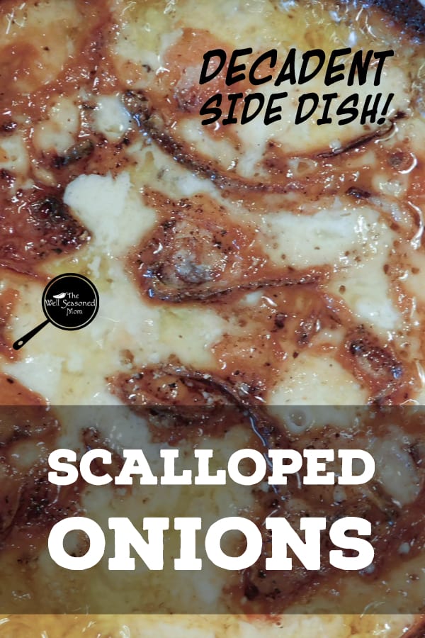Decadent Scalloped Onions - The Well Seasoned Mom