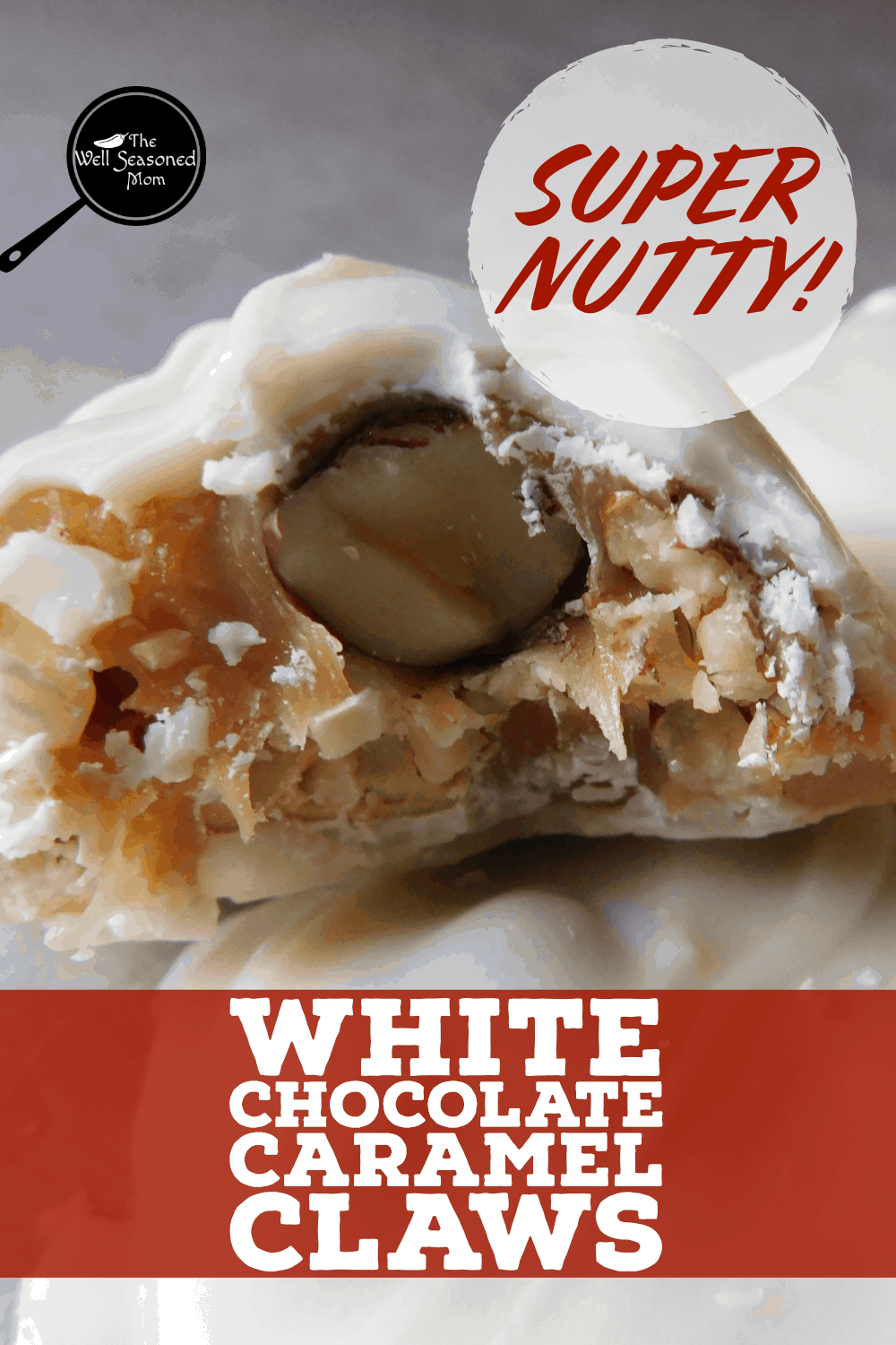 White Chocolate Nutty Caramel Claws - The Well Seasoned Mom