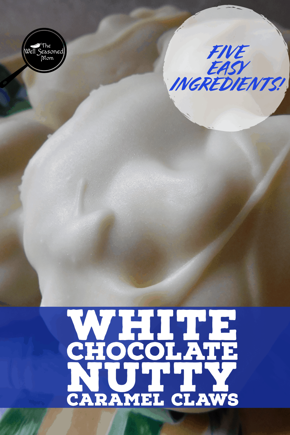 White Chocolate Nutty Caramel Claws - The Well Seasoned Mom