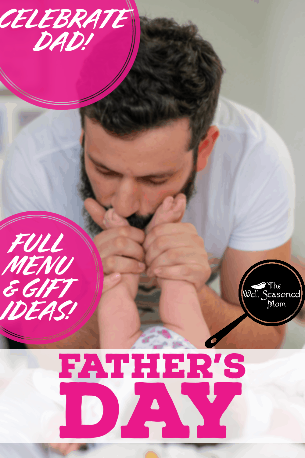 Father's Day 2020 Hail to Dad! - The Well Seasoned Mom