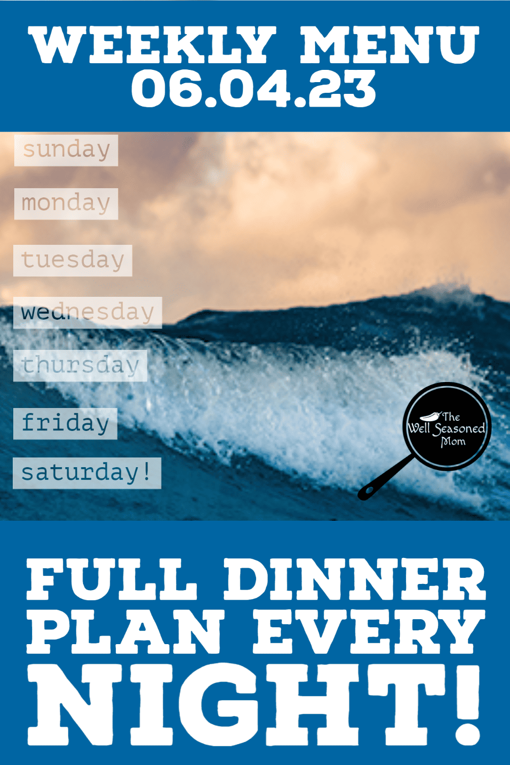 WEEKLY MENU 06.04.23 - The Well Seasoned Mom