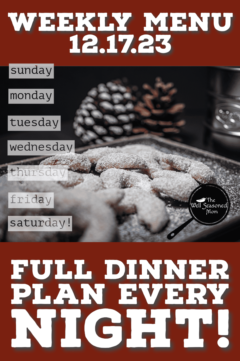 WEEKLY MENU 12.17.23 - The Well Seasoned Mom